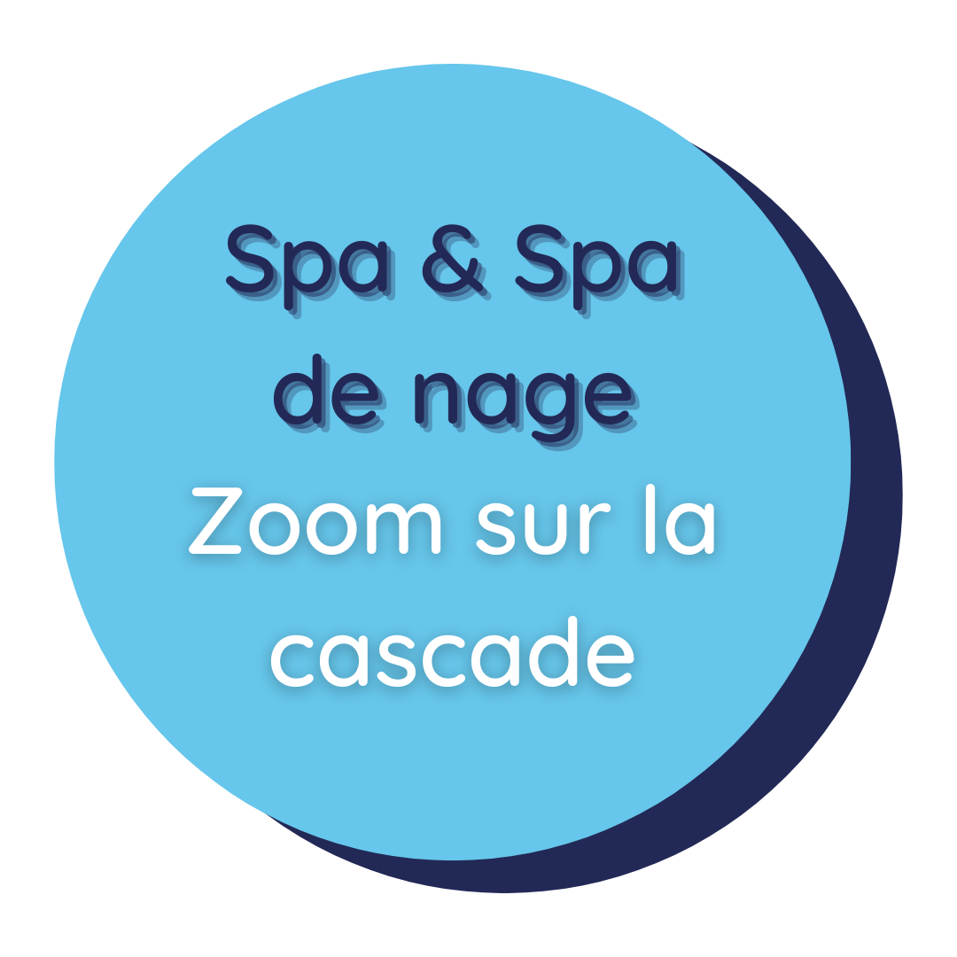 Cascade pour Spa et Spa de Nage - Spa Alina